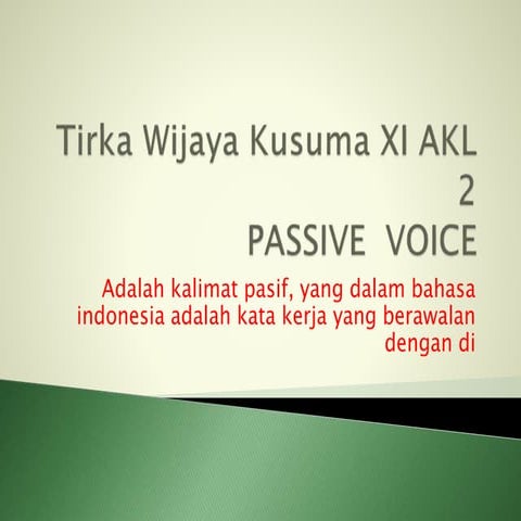 Tirka Wijaya Kusuma (Pasive Voice).pptx