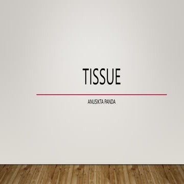 anatomy and physiology of tissue and the functional character | PPT