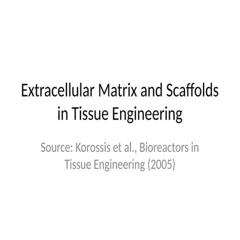 Tissue Engineering_Bioreactors_University Course_ECM_Scaffolds.pptx