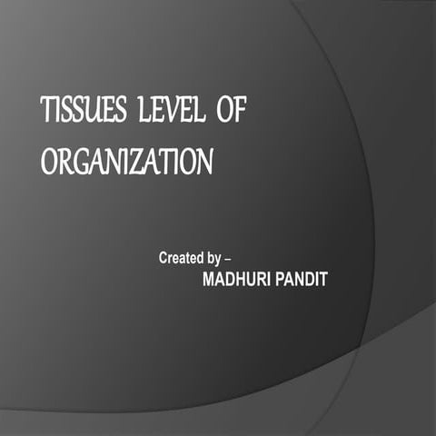 Tissue level of organization.pptx
