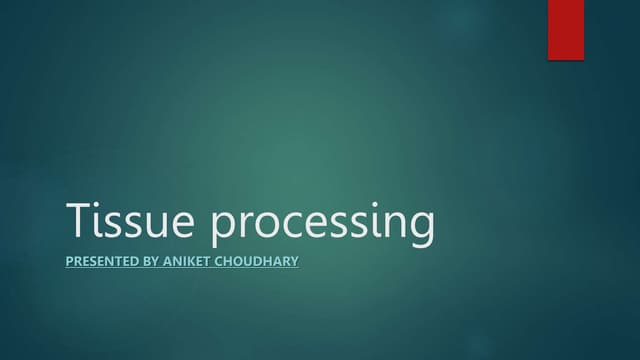Tissue processing | PPTX