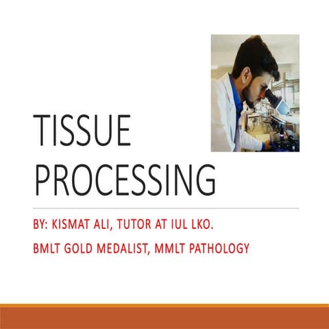Tissue Processing Steps In Tissue Processing Pptx