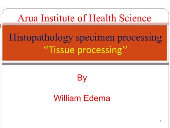 Tissue Processing in Histopathology | PPT