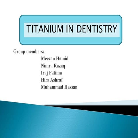 uses of Titanium in dentistry | PPTX