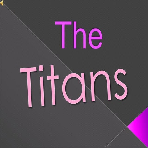 Titans (iv 2) | PPTX