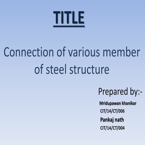 various connection of steel structure | PPTX | Chemistry | Science