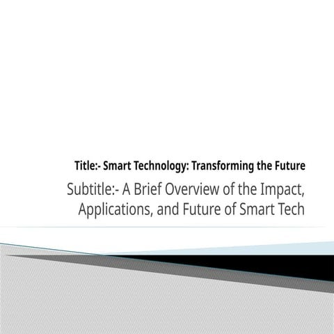 Smart Technology: Shaping the Future ... | PPT