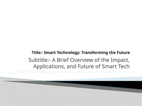 Smart Technology: Revolutionizing Everyday Life | PPT