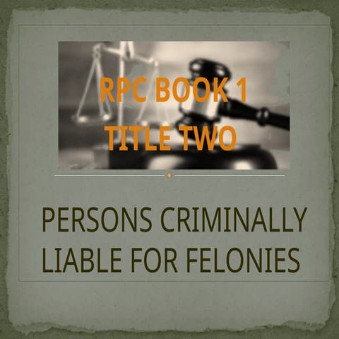TITLE 2 RPC BOOK 1 WHO ARE CRIMINALLY LIABLE.pptx