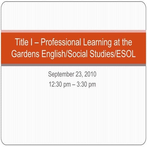 Title I – Professional Learning at the Gardens English SS | PPTX