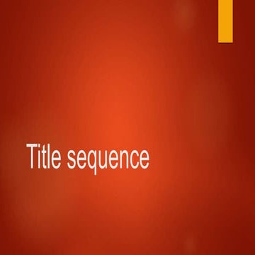 Title sequence | PPTX | Video Production | Content Production
