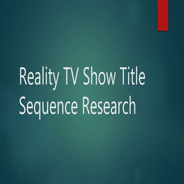 Reality TV Show Title Sequence Research | PPTX