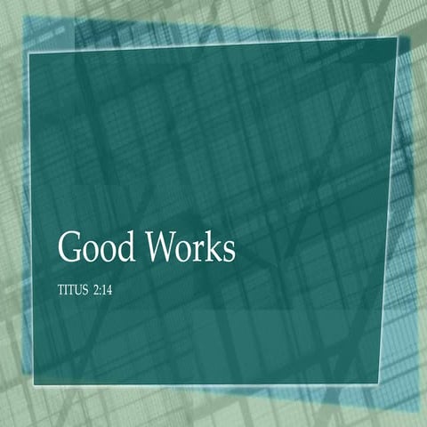 Titus good works | PPTX