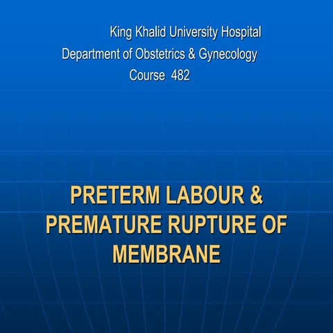Lecture_8_-_Preterm_Labour_PROM presentation.ppt
