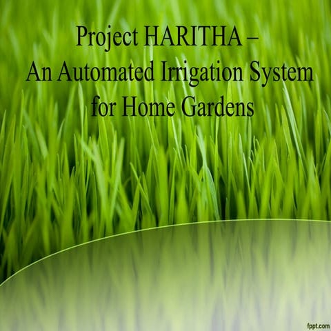 Project Haritha - automated hybrid irrigation system | PPTX