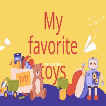 TK-MY FAVORITE TOYS FOR KIDS AND TEENAGERS | PPTX