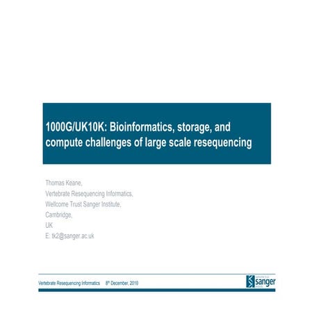 1000G/UK10K: Bioinformatics, storage, and compute challenges of large ...