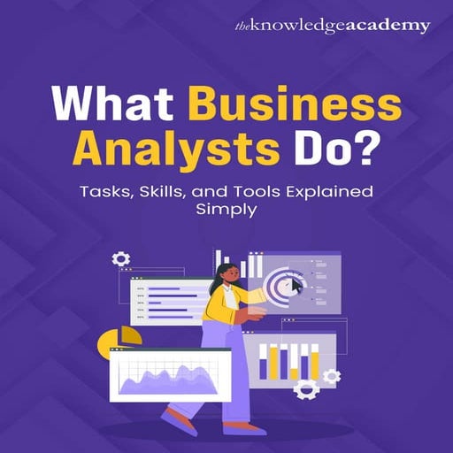 What Business Analysts Do? Tasks, Skills, and Tools Explained Simply. | PDF