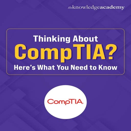 Thinking About CompTIA? Here’s What You Need to Know. | PDF