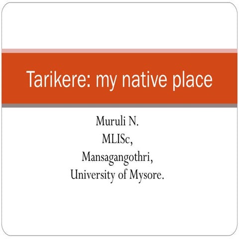 Tarikere: my native place | PPT