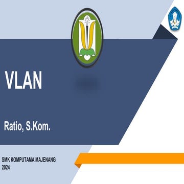 Pertemuan Pertama Mapel TKJ-XI, Tentang VLAN | PPTX