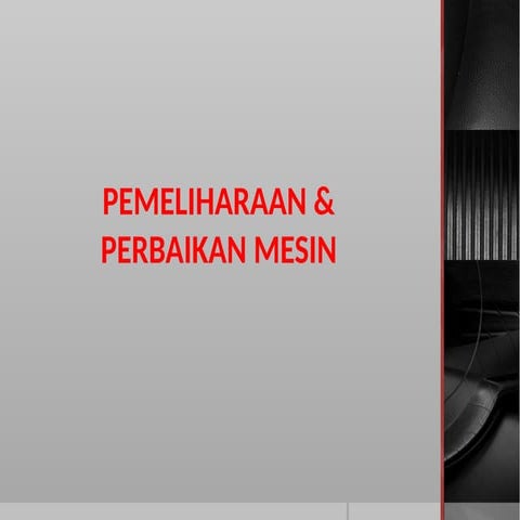 TKP437-8-Pemeliharaan-dan-perbaikan-mesin.ppt