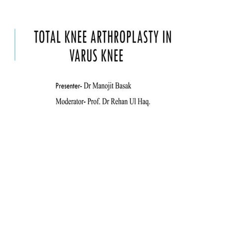 total knee arthroplasty in varus knee.pptx