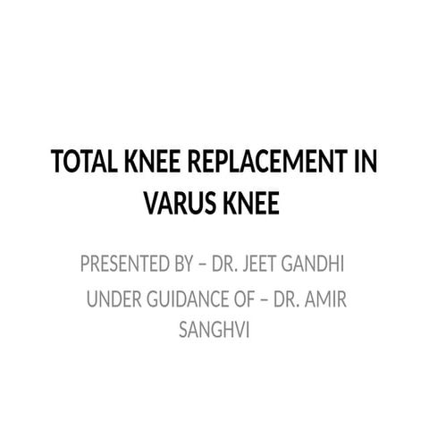 Total Knee replacement IN VARUS KNEE.pptx