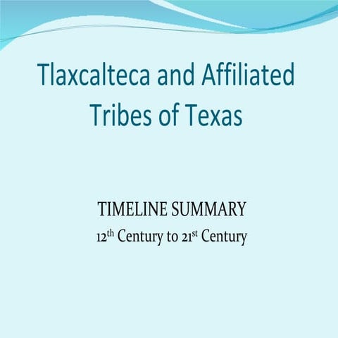 Tlaxcalteca and affiliated tribes of texas 2 | PPT