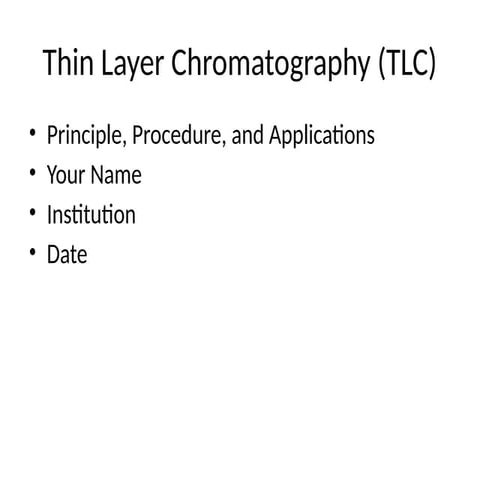 TLC_Presentation thin layer chromatography | PPTX