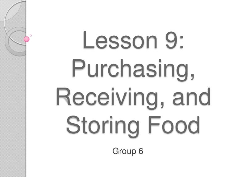 Purchasing, Receiving, and Storing Food