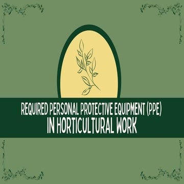 REQUIRED PERSONAL PROTECTIVE EQUIPMENT IN HORTICULTURAL WORK | PDF
