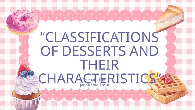 COOKERY 9-DESSERT CLASSIFICATION PPT.pptx