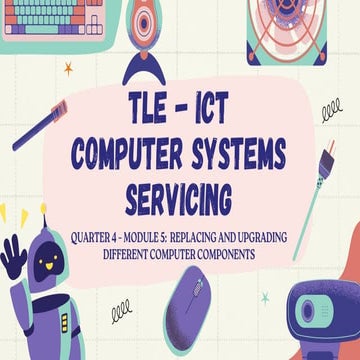 Tle Ict Computer Systems Servicing Quarter 4 Module 5 Replacing And Upgrading Different