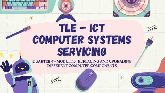 Tle Ict Computer Systems Servicing Quarter 4 Module 5 Replacing And Upgrading Different