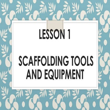 TLE 10 CARPENTRY Q2 M6 SCAFFOLDING TOOLS AND EQUIPMENT | PPTX