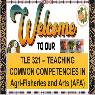 TLE 321 – TEACHING COMMON COMPETENCIES IN AFA.pptx
