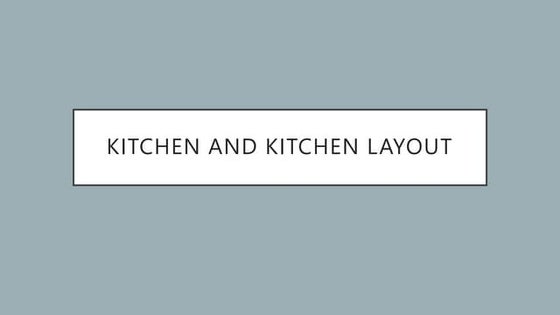 (TLE) Kitchen Layouts Presentation | PPTX | Home Appliances | Home & Garden