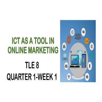TLE 8- QUARTER 1- WEEK 1 (ICT AS A TOOL IN ONLINE MARKETING).pptx