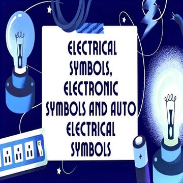 Electronic symbols, electrical symbols. And auto electrical symbols | PPTX