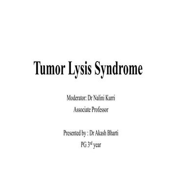 Tumor lysis syndrome | PPTX