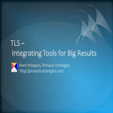 TLS - Integrating Tools for Big Results | PPTX