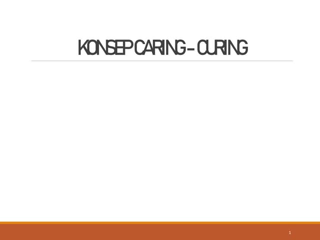 KONSEP CURING DAN PERBEDAAN DENGAN CARING | PPT