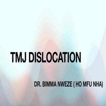 MANAGEMENT OF TEMPEROMANDIBULAR JOINT DISLOCATION | PPT