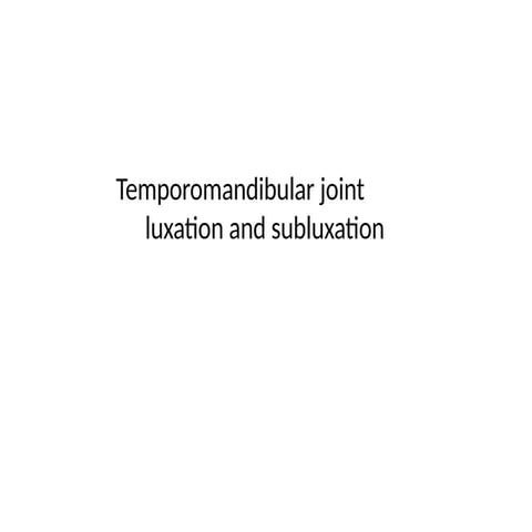 Subluxation and dislocation of temporomandibular joint | PPTX