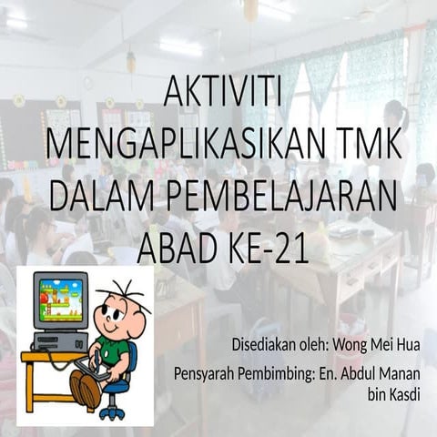 Tmk-Dalam-Pembelajaran-Abad-Ke-21 dlm pdp.pptx