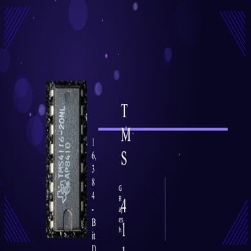 TMS 4116 - Dynamic Random Access Memory | PPT