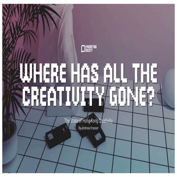 The Marketing Society HK event: where has all the creativity gone? | PDF
