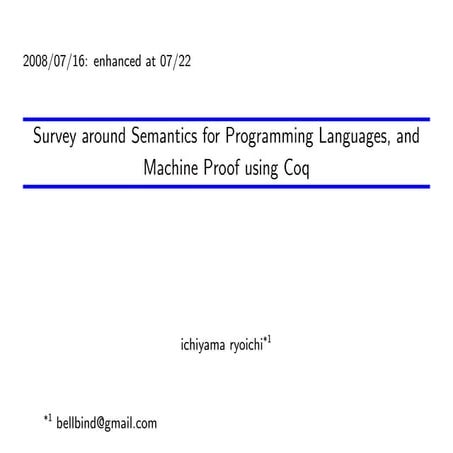 Survey around Semantics for Programming Languages, and Machine Proof using Coq | PPT