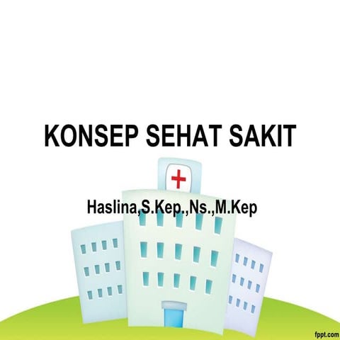 TM X - Konsep Sehat Sakit.ppt........... | PPT